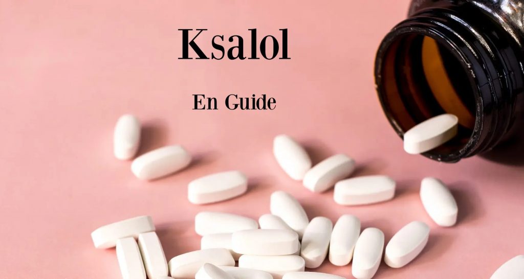 Ksalol - En guide om läkemedlet mot ångest!