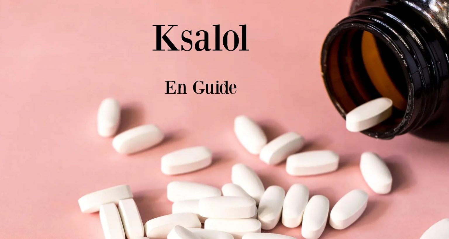 Ksalol - En guide om läkemedlet mot ångest!